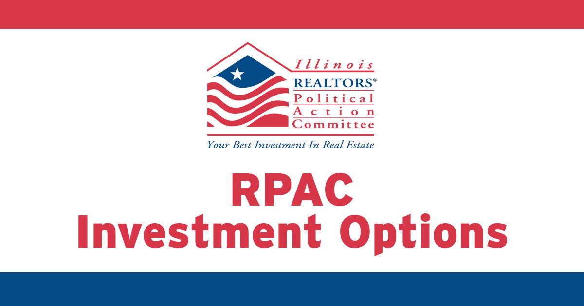 RPAC Investment Options - Illinois REALTORS